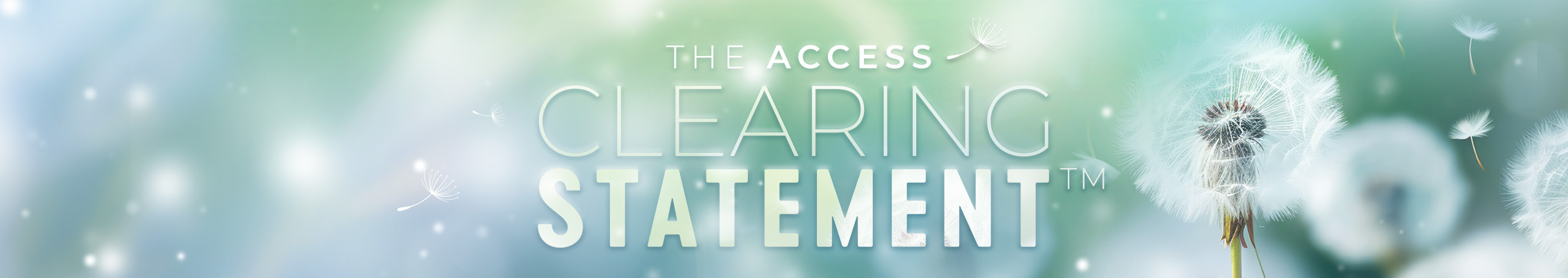 The Clearing Statement | Access Consciousness